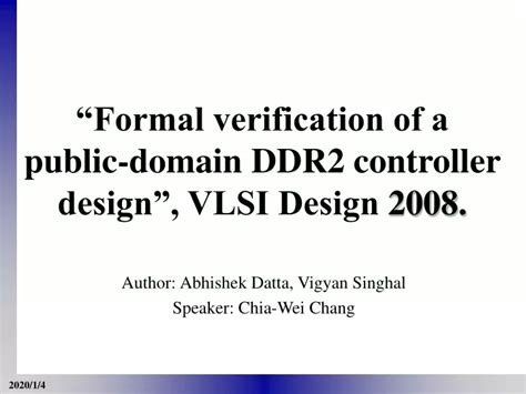Ppt Formal Verification Of A Public Domain Ddr2 Controller Design