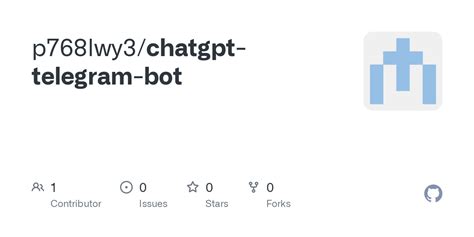 Github P768lwy3chatgpt Telegram Bot