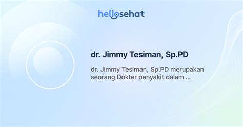 Dr Jimmy Tesiman Sppd Penyakit Dalam Buat Booking Online Hellosehat
