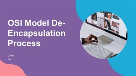 Osi Model De Encapsulation Process Ppt Sample St Ai