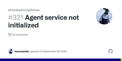 agent service not initialized · issue 321 · zbirenbaum copilot lua