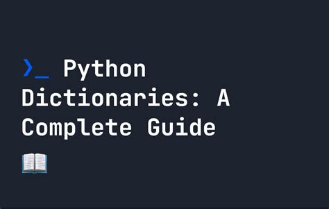 A Complete Guide To Python Dictionaries Hackernoon
