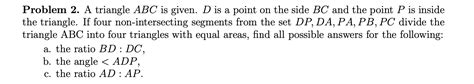 Solved Problem A Triangle ABC Is Given D Is A Point On Chegg