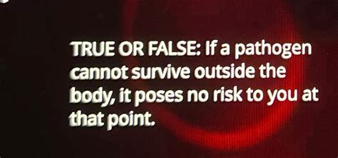 Solved True Or False If A Pathogen Cannot Survive Outside