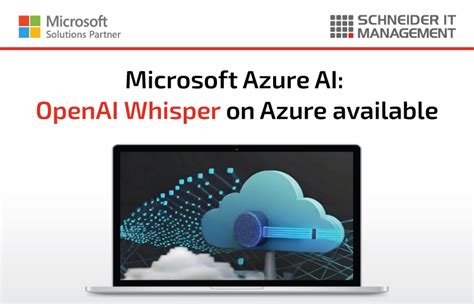 Microsoft Azure AI: OpenAI Whisper on Azure available