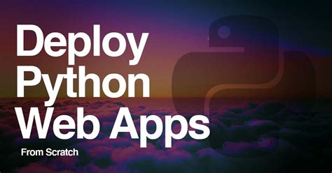 Deploy Python Web Apps From Scratch Courses Coding For Entrepreneurs