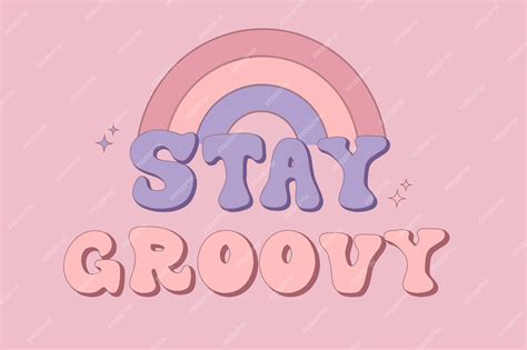파스텔 색상의 무지개와 함께 그루비 슬로건 유지 70년대 복고풍 미학의 동기 부여 문구 프리미엄 벡터