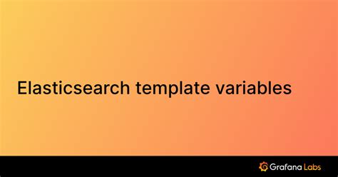 Elasticsearch Template Variables Grafana Documentation