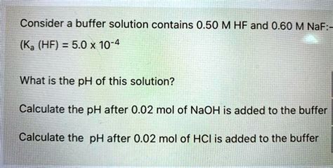 solved consider a buffer solution contains 0 50 m hf and 0 60 m naf