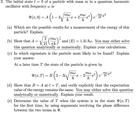 Solved The Initial State T Of A Particle With Mass M In Chegg