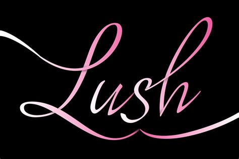 Lush Font Youworkforthem