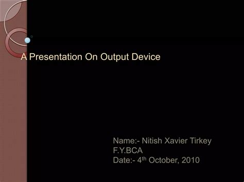 Presentation On Output Device Ppt