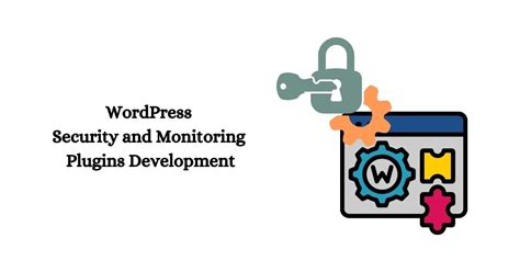 Wordpress Security And Monitoring Plugins Development Code Canel