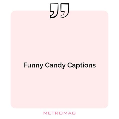 Candy Captions And Quotes For Instagram Instagram Captions Funny