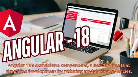 Understanding Angular 18 Standalone Components Key Differences Use