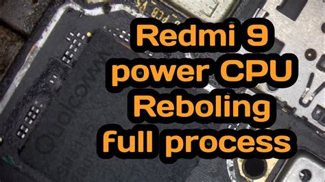 Redmi 9 Power Cpu Reboling Full Process Youtube