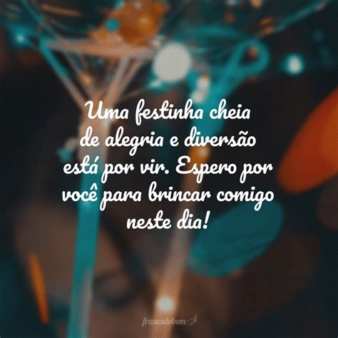 50 Frases Para Convite De Aniversário Que Festejam Sua Vida à Altura