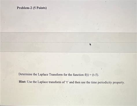 Solved Problem Points Determine The Laplace Transform Chegg