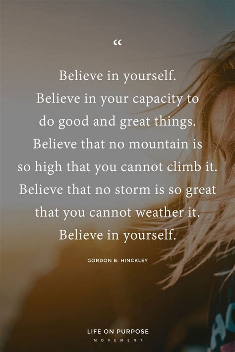 Believe In Yourself Believe In Your Capacity To Do Good And Great