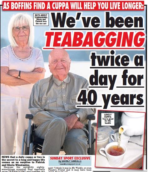 Weve Been Teabagging Twice A Day For 40 Years Pressreader