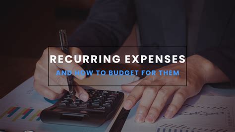 Understanding Recurring Expenses And How To Budget For Them