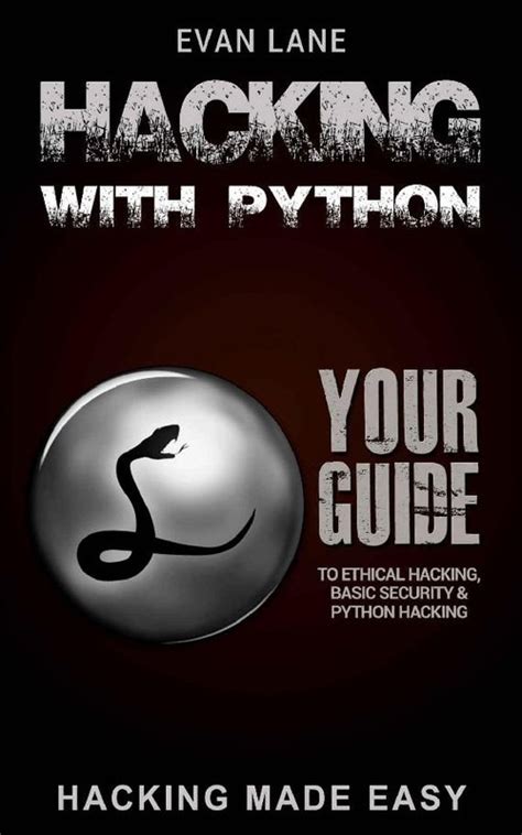 Hacking With Python Ethical Hacking And Penetration Testing For
