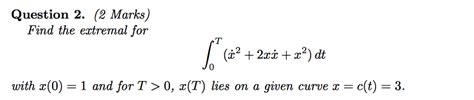 Solved Find The Extremal For Integral 0 T X 2 2xx X 2