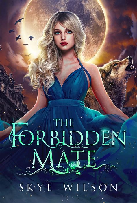 The Forbidden Mate The Mating Game 2 By Skye Wilson Goodreads