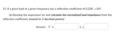 Solved If A Given Load At A Given Frequency Has A Chegg