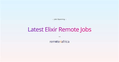 Latest Elixir Remote Jobs Remote4africa
