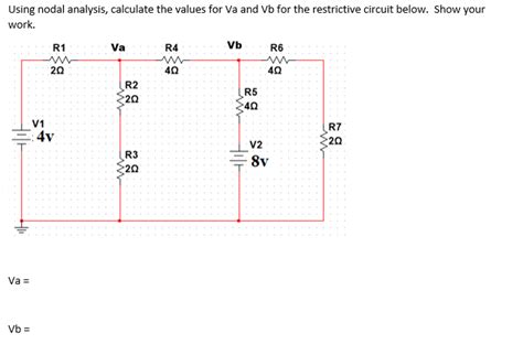 Solved Using Nodal Analysis Calculate The Values For Va And