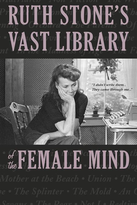Ruth Stones Vast Library Of The Female Mind 2021 Filmflowtv