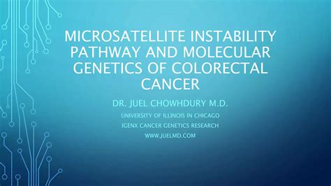 Microsatellite Instability Pathway And Molecular Genetics Of Colorectal