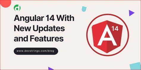 Whats New In Angular 14 Updates And Features In Angular 14