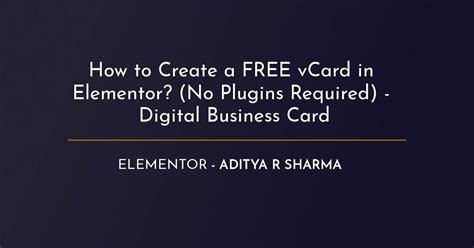 How To Create A Free Vcard In Elementor No Plugins Required Digital Business Card Aditya