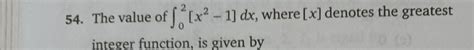 Solved The Value Of Of F X Dx Where X Denotes Chegg