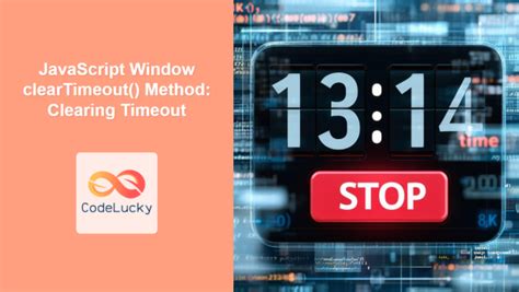 Javascript Window Settimeout Method Setting Timeout Codelucky