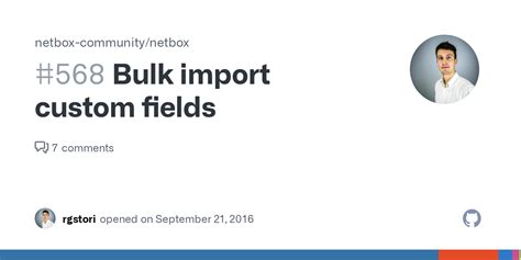 Bulk Import Custom Fields · Issue 568 · Netbox Communitynetbox · Github