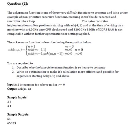 Solved Question 2 The Ackermann Function Is One Of Those Chegg Com