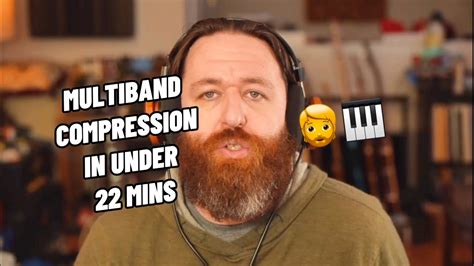Full Multiband Compression Tutorial In Under 22 Mins Youtube