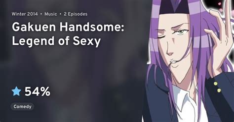 Gakuen Handsome Legend Of Sexy · Anilist