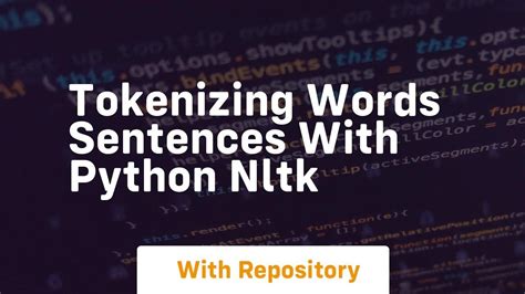 Tokenizing Words Sentences With Python Nltk Youtube
