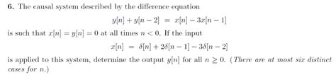 Solved The Causal System Described By The Difference Chegg