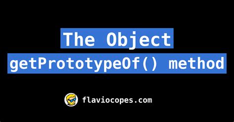 The Object Getprototypeof Method