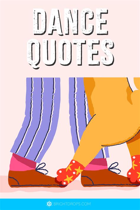 74 Dance Quotes For Dancers Of All Types Bright Drops