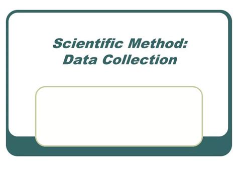 Ppt Scientific Method Data Collection Powerpoint Presentation Free Download Id6857066