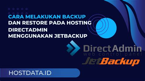 Cara Melakukan Backup Dan Restore Pada Hosting Directadmin Menggunakan