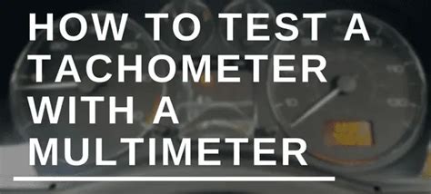How To Test A Tachometer With A Multimeter Housetechlab