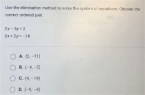 solved use the elimination method to solve the system of equations