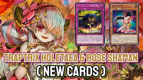 Ygopro Traptrix Holetaea And Rose Shaman Traptrix Dec 2022 Testing Deck And New Cards Youtube